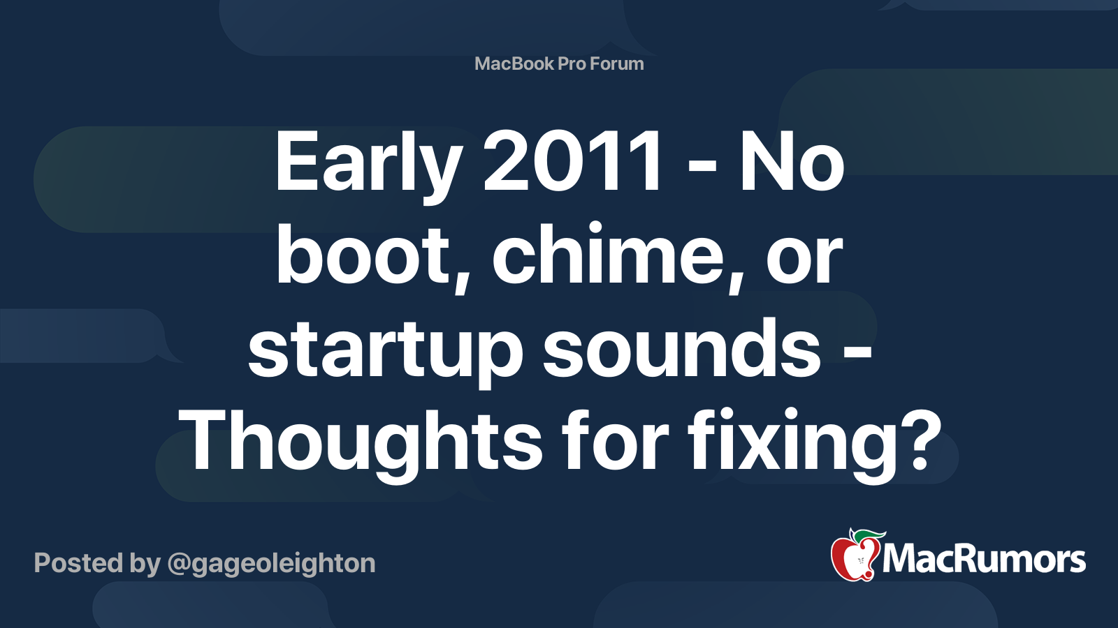 Early 2011 - No boot, chime, or startup sounds - Thoughts for fixing? | MacRumors Forums