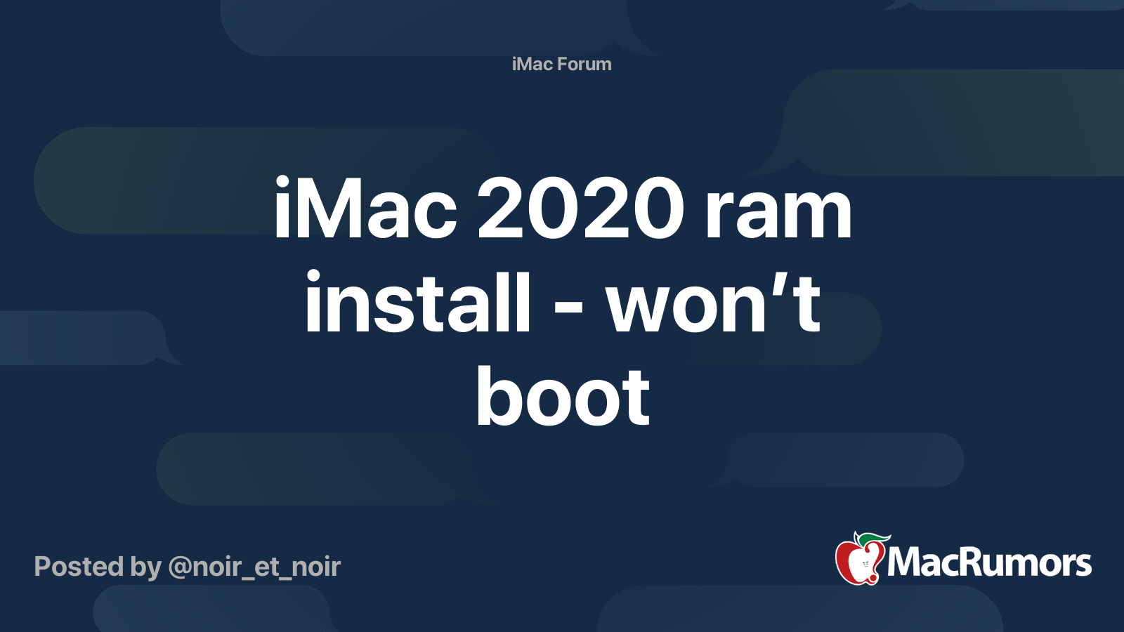 iMac 2020 ram install - won’t boot | MacRumors Forums