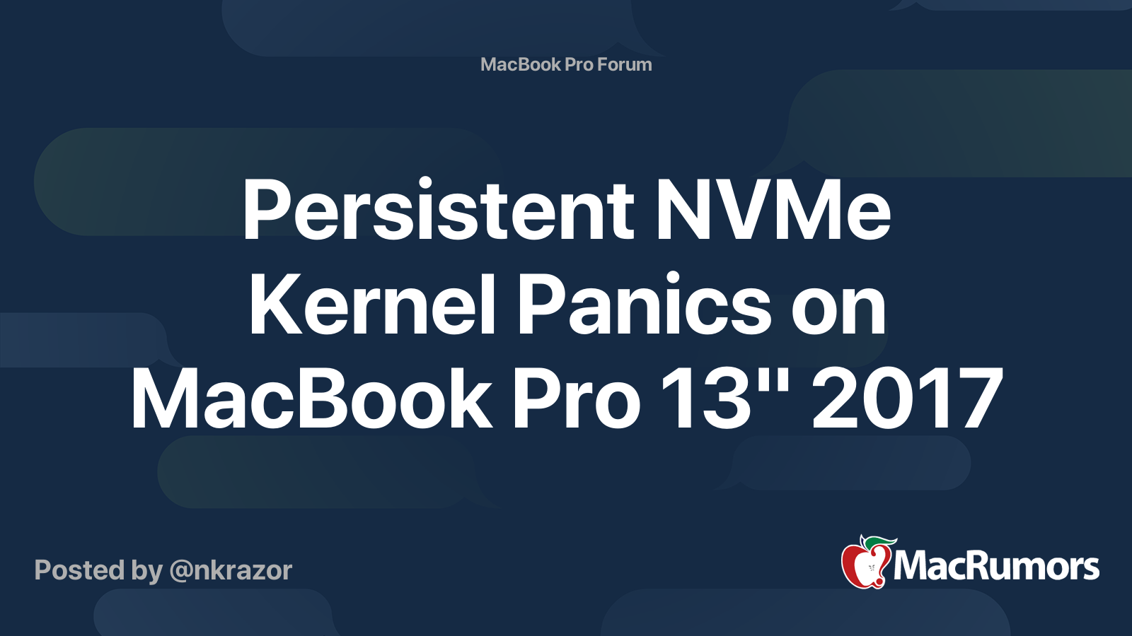Persistent NVMe Kernel Panics on MacBook Pro 13" 2017 | MacRumors Forums