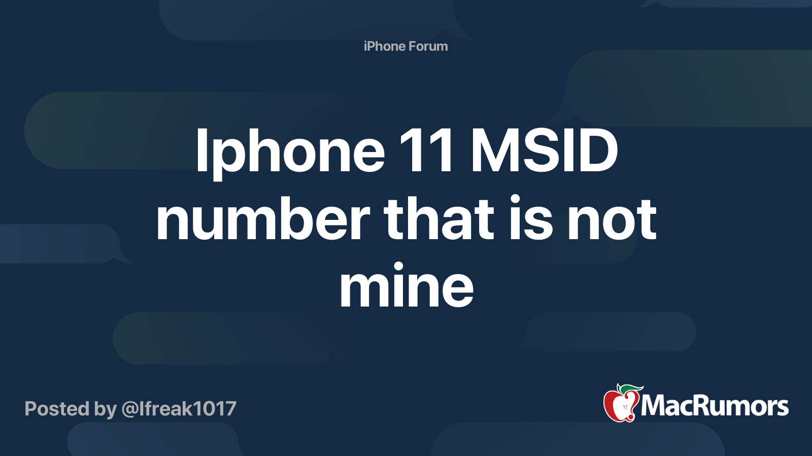 Iphone 11 MSID number that is not mine | MacRumors Forums
