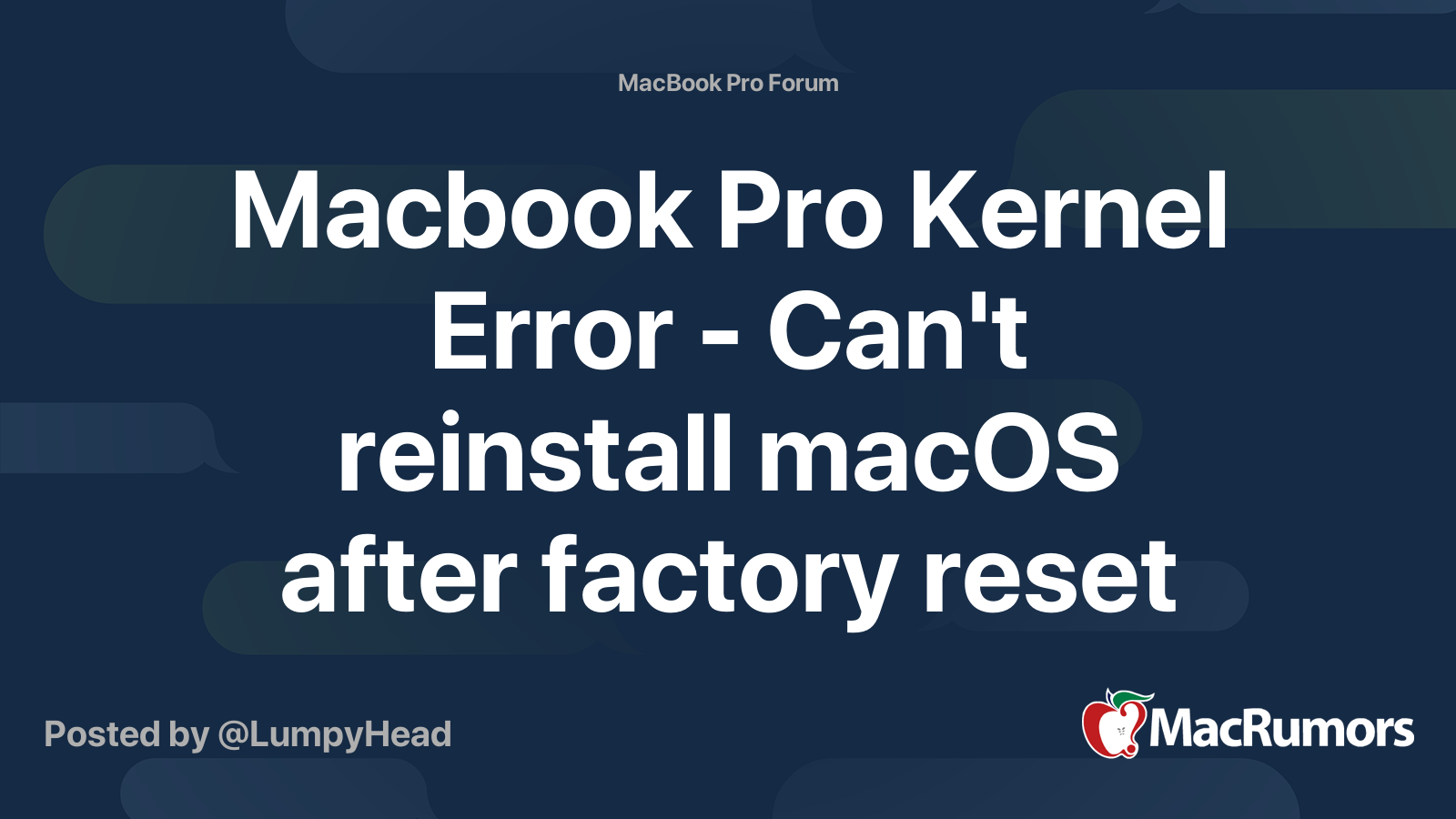 Macbook Pro Kernel Error - Can't reinstall macOS after factory reset | MacRumors Forums