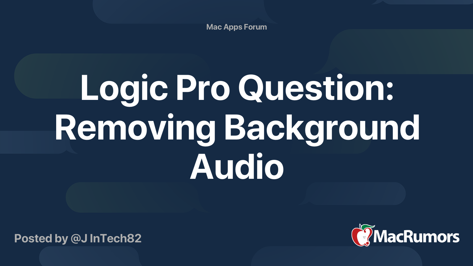 Logic Pro Question: Removing Background Audio | MacRumors Forums