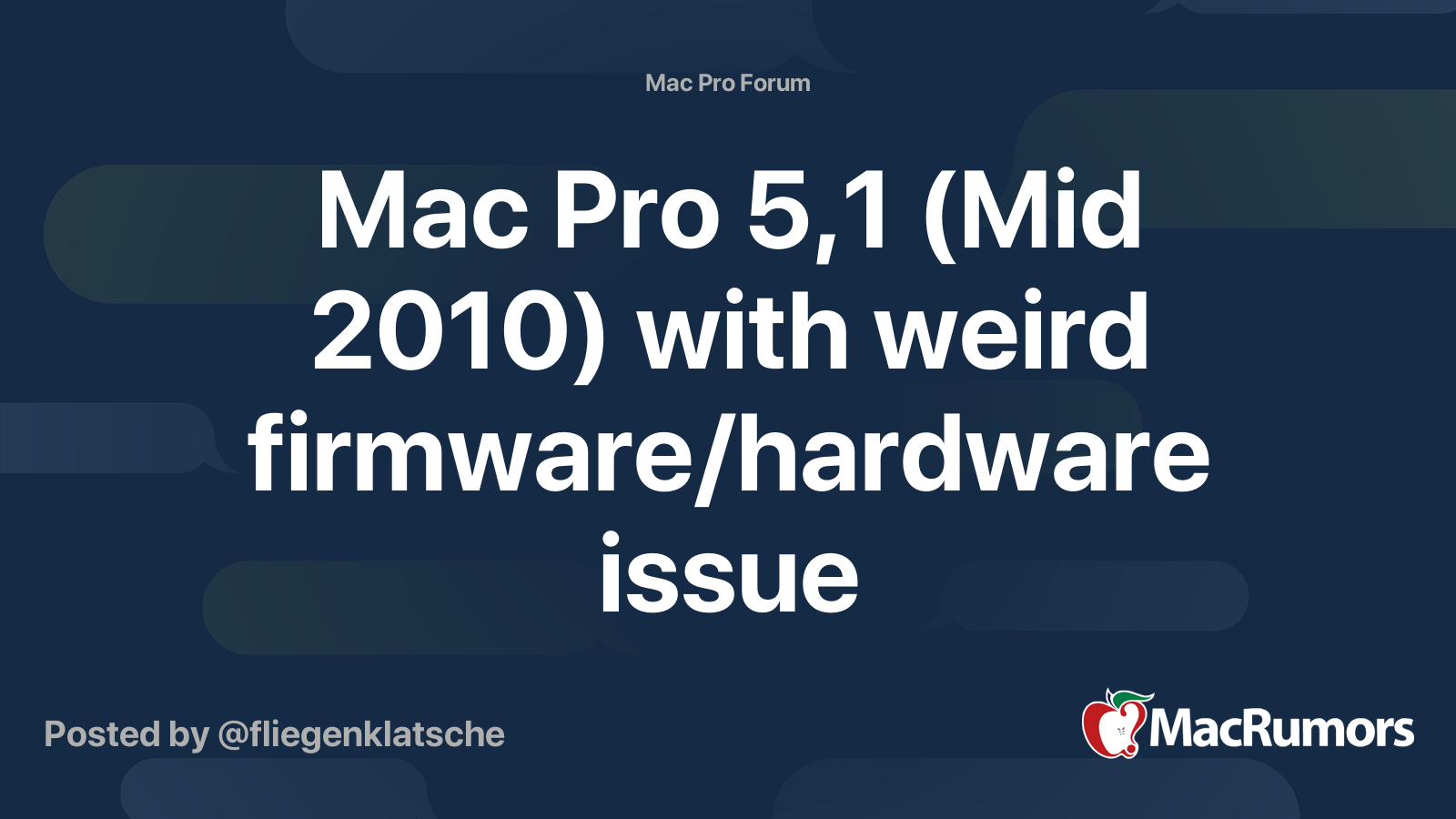 Mac Pro 5,1 (Mid 2010) with weird firmware/hardware issue | MacRumors Forums