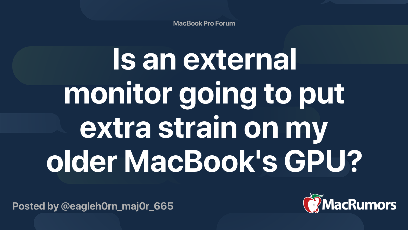 Is an external monitor going to put extra strain on my older MacBook's ...