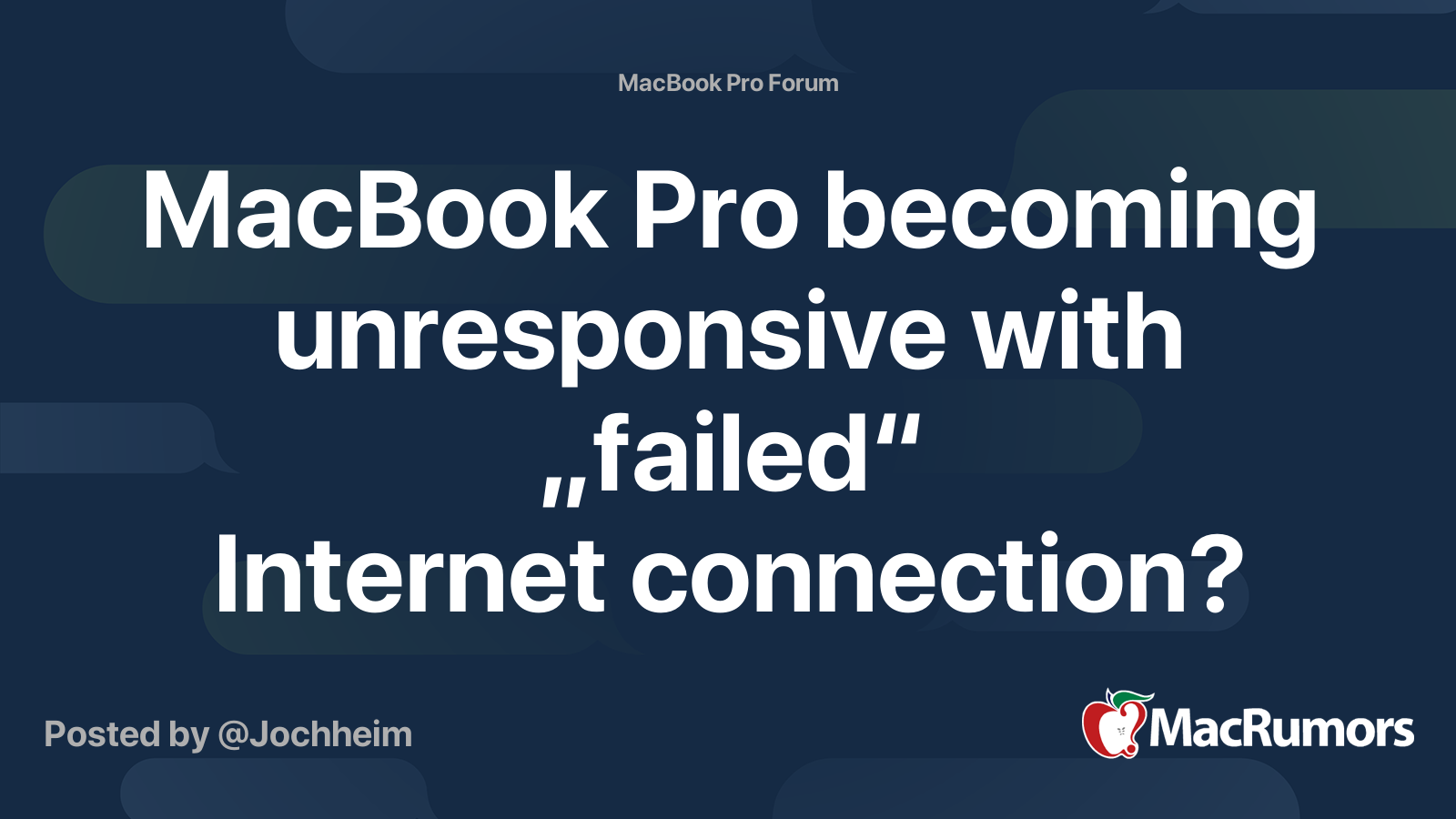 MacBook Pro becoming unresponsive with „failed“ Internet connection? | MacRumors Forums