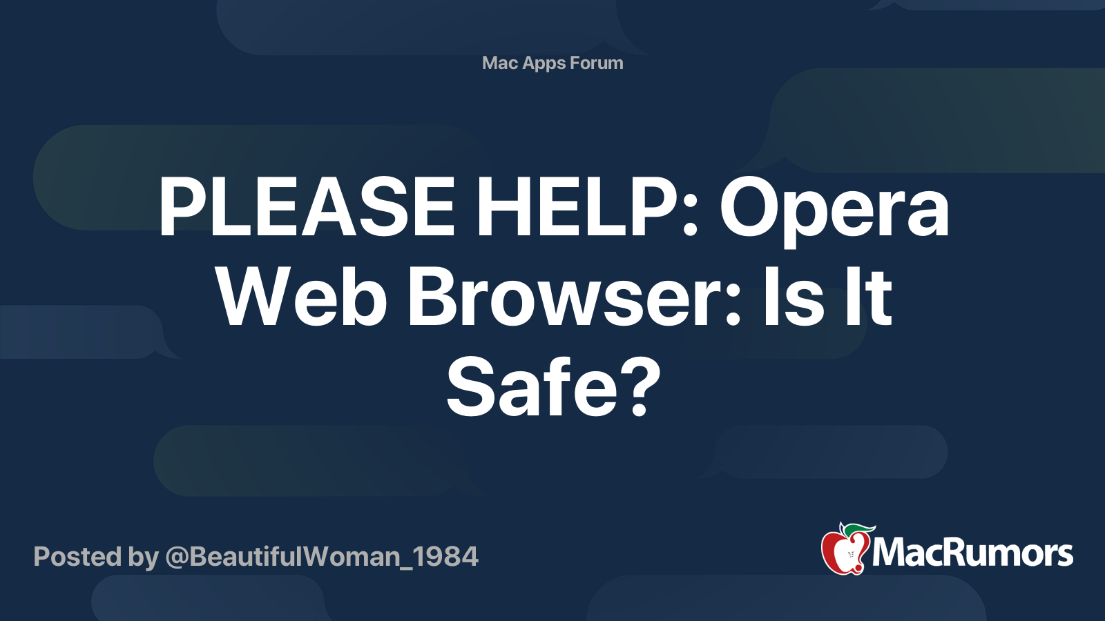 PLEASE HELP: Opera Web Browser: Is It Safe? | MacRumors Forums