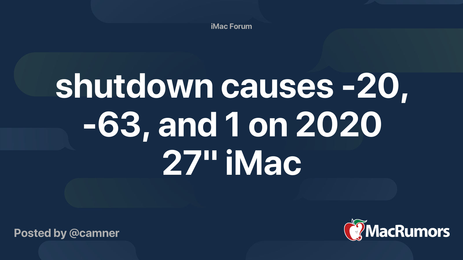 shutdown causes -20, -63, and 1 on 2020 27" iMac | MacRumors Forums