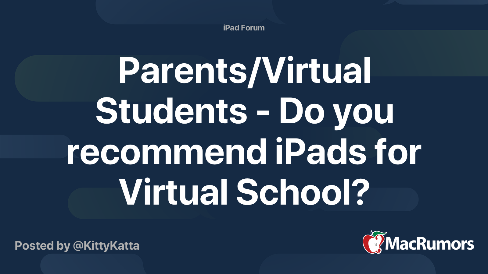 Parents/Virtual Students - Do you recommend iPads for Virtual School? | MacRumors Forums