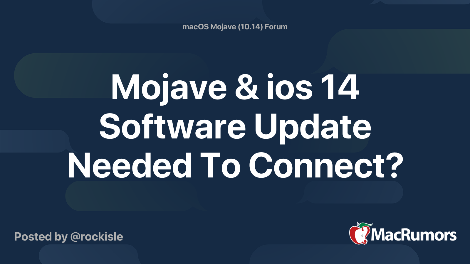 Mojave & ios 14 Software Update Needed To Connect? | MacRumors Forums