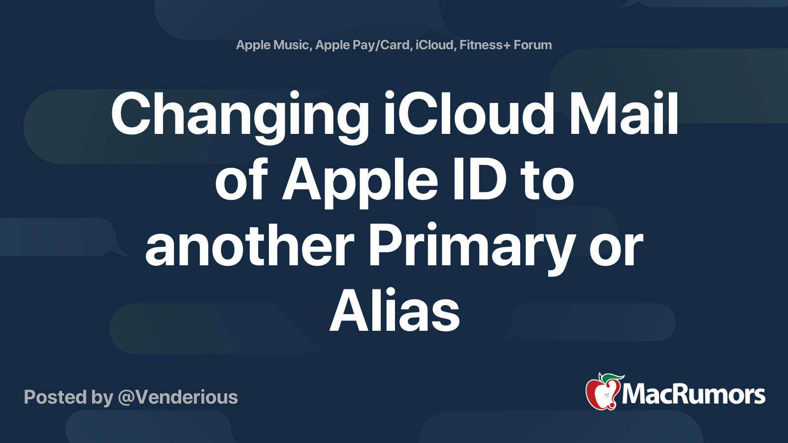 Changing iCloud Mail of Apple ID to another Primary or Alias | MacRumors Forums