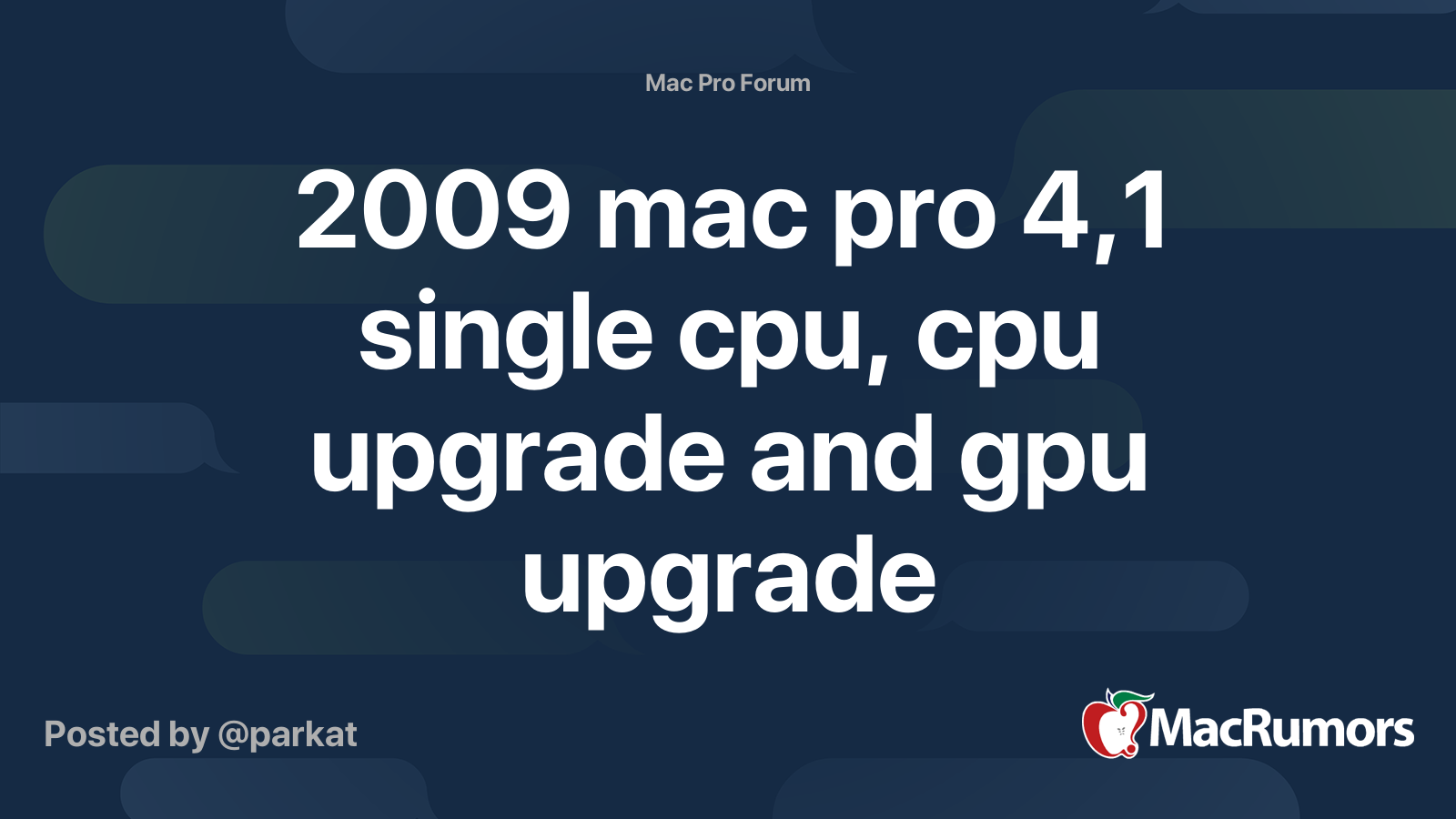 2009 mac pro 4,1 single cpu, cpu upgrade and gpu upgrade | MacRumors Forums