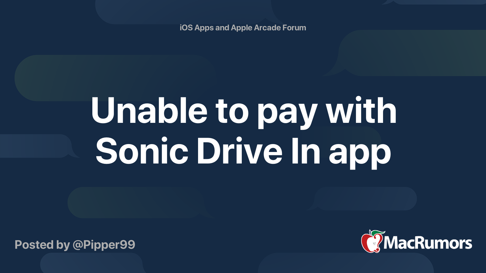Unable to pay with Sonic Drive In app | MacRumors Forums