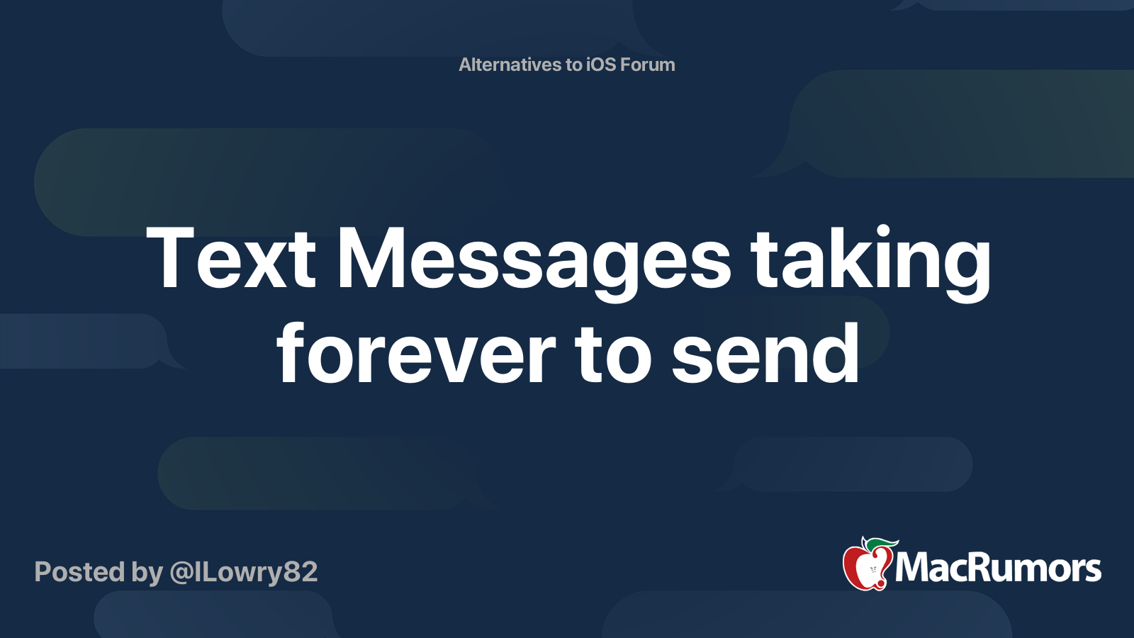Text Messages taking forever to send | MacRumors Forums