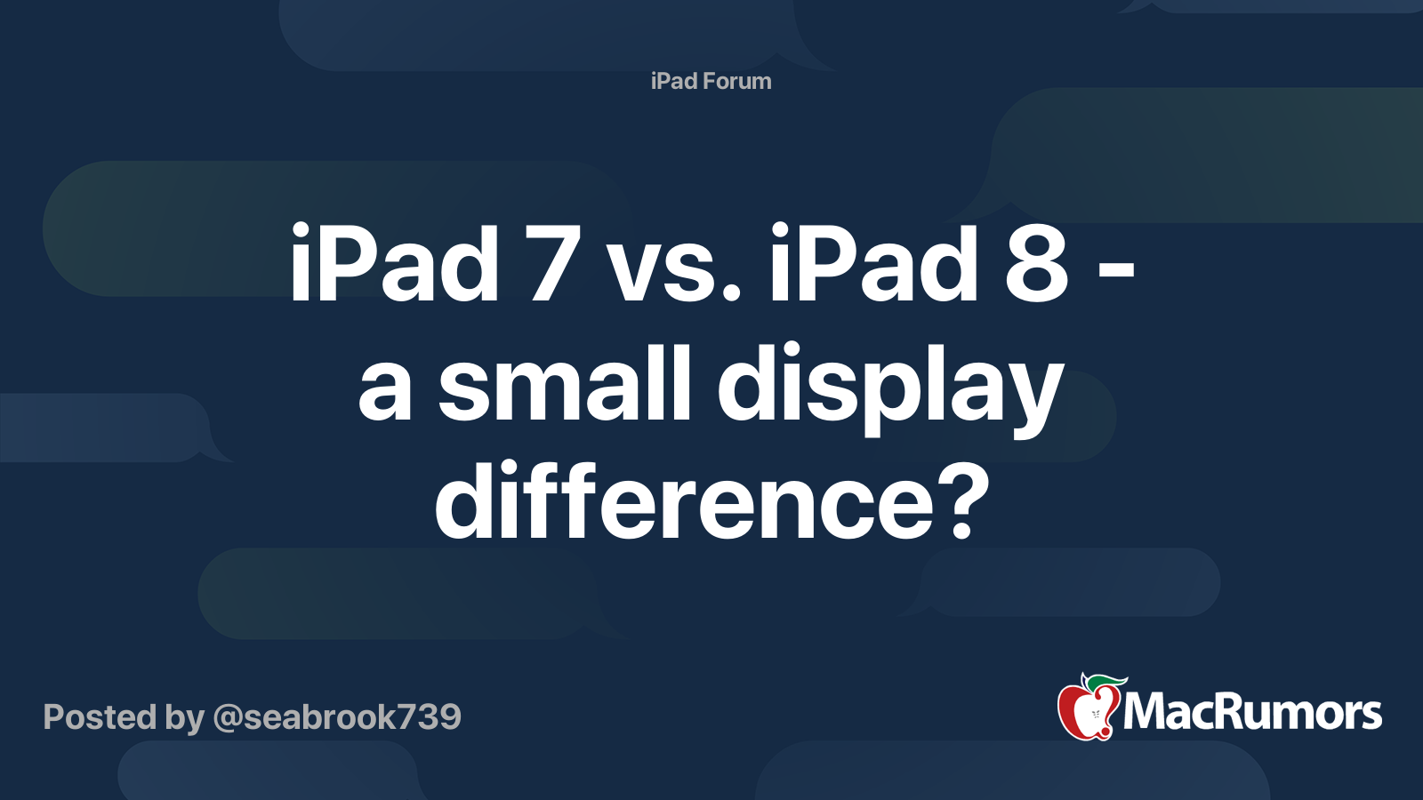 iPad 7 vs. iPad 8 - a small display difference? | MacRumors Forums