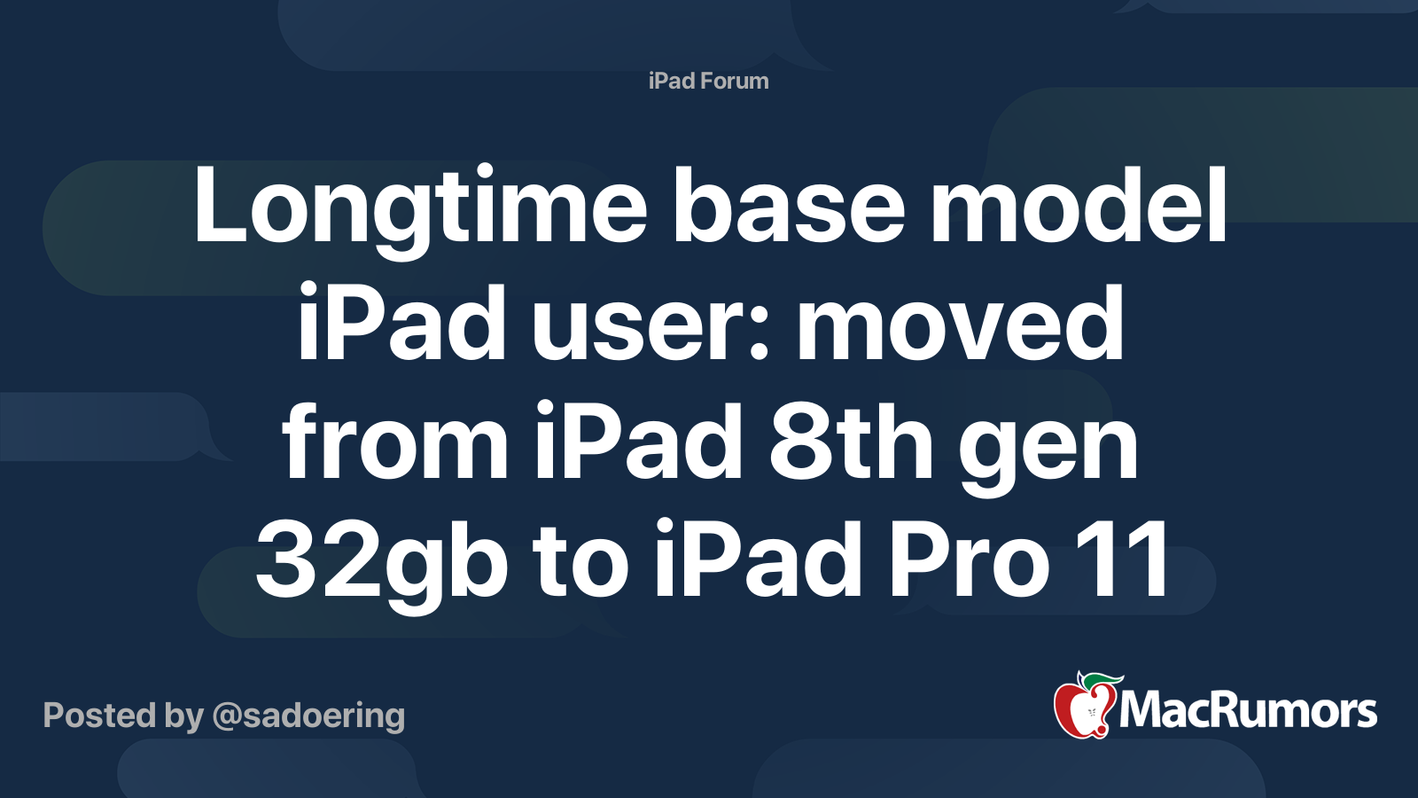 Longtime base model iPad user: moved from iPad 8th gen 32gb to iPad Pro 11 128gb | MacRumors Forums