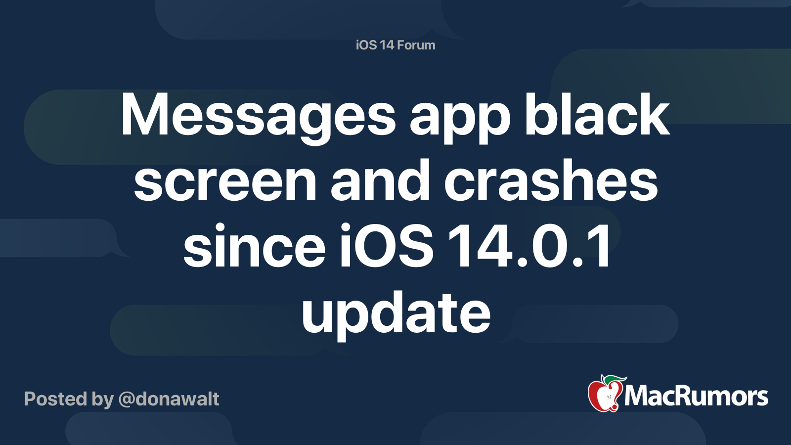 Messages app black screen and crashes since iOS 14.0.1 update | MacRumors Forums