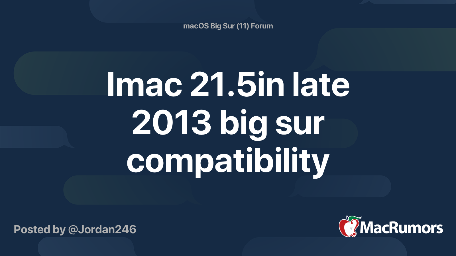 Imac 21.5in late 2013 big sur compatibility | MacRumors Forums