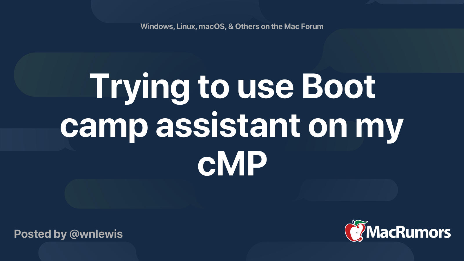 Trying to use Boot camp assistant on my cMP | MacRumors Forums