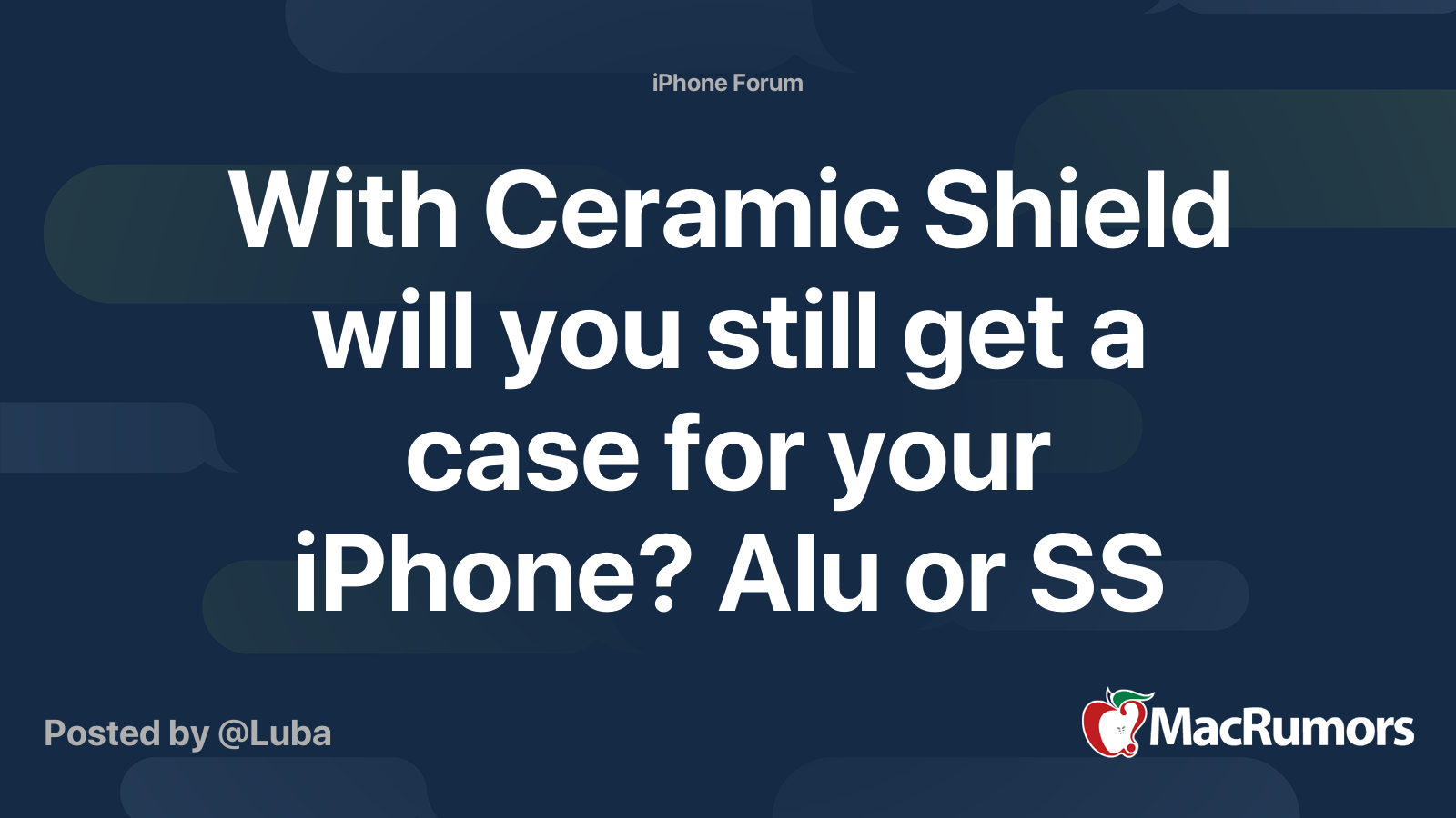 With Ceramic Shield will you still get a case for your iPhone? Alu or SS more slippery ...