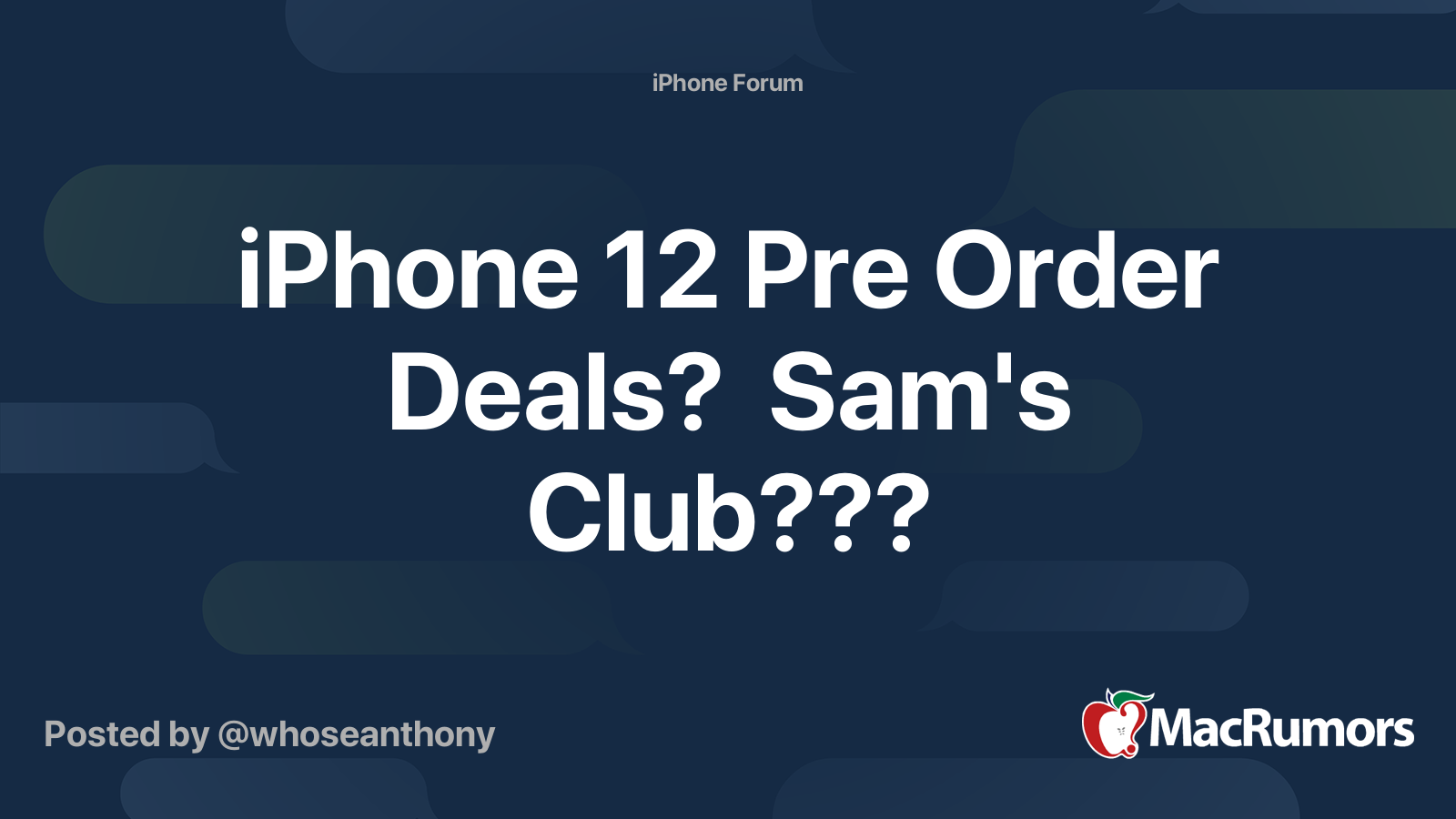 iPhone 12 Pre Order Deals? Sam's Club??? | MacRumors Forums