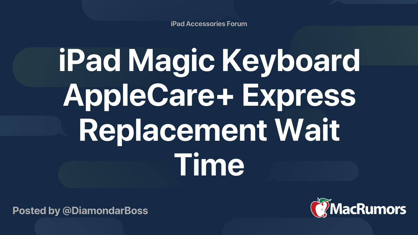 iPad Magic Keyboard AppleCare+ Express Replacement Wait Time | MacRumors Forums