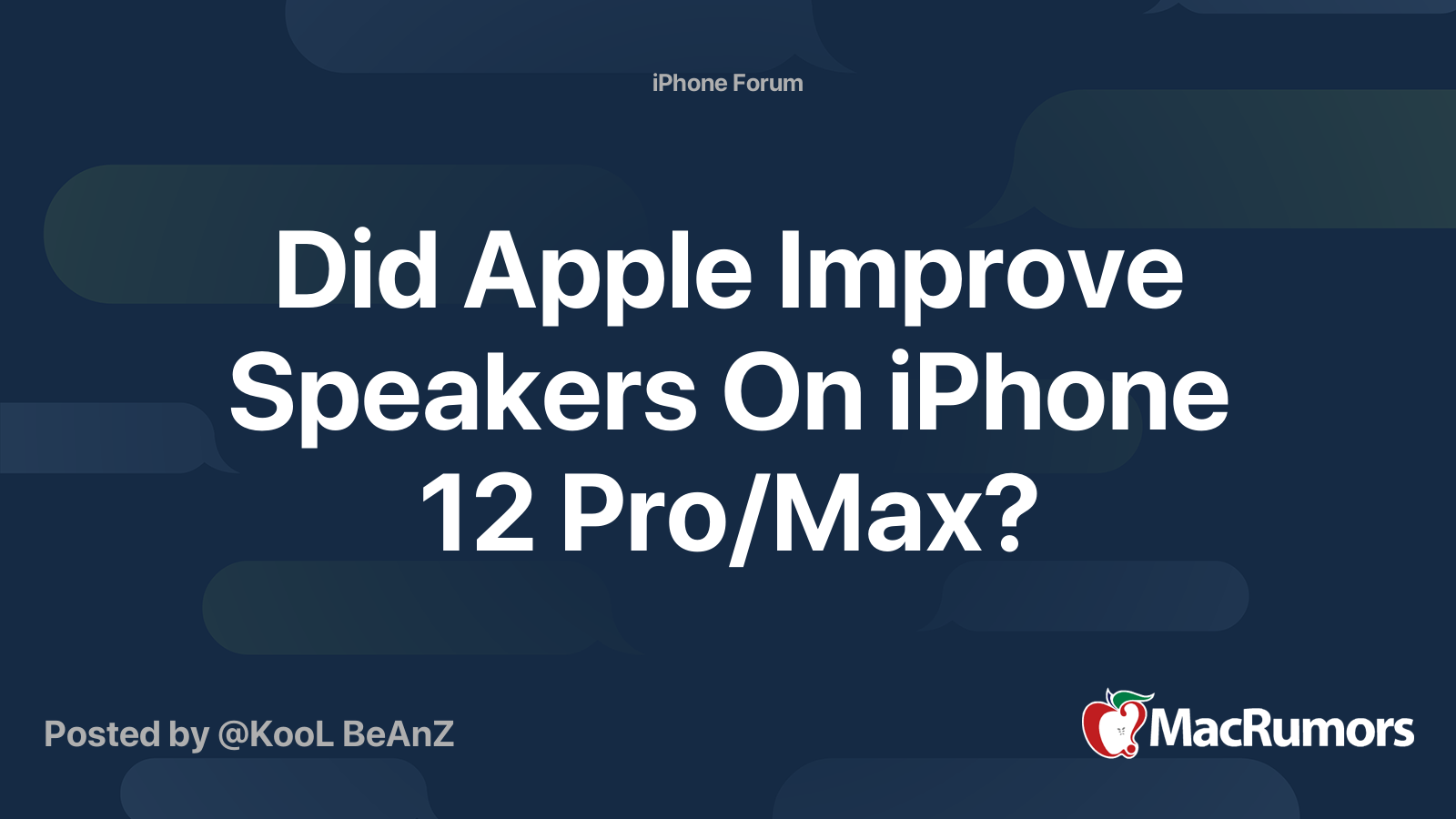 Did Apple Improve Speakers On iPhone 12 Pro/Max? | MacRumors Forums