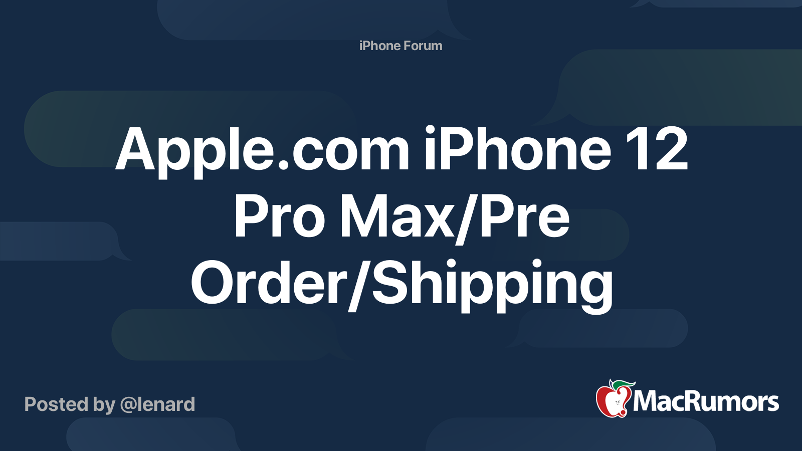 Apple.com iPhone 12 Pro Max/Pre Order/Shipping | MacRumors Forums