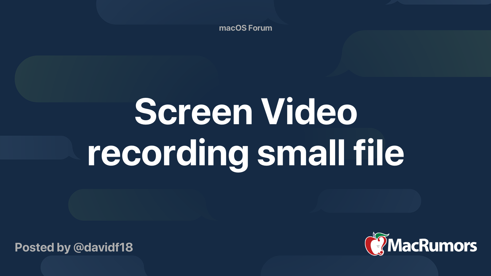 Screen Video recording small file | MacRumors Forums