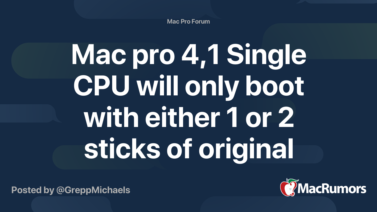 Mac pro 4,1 Single CPU will only boot with either 1 or 2 sticks of original 1gb Hynix Ram ...