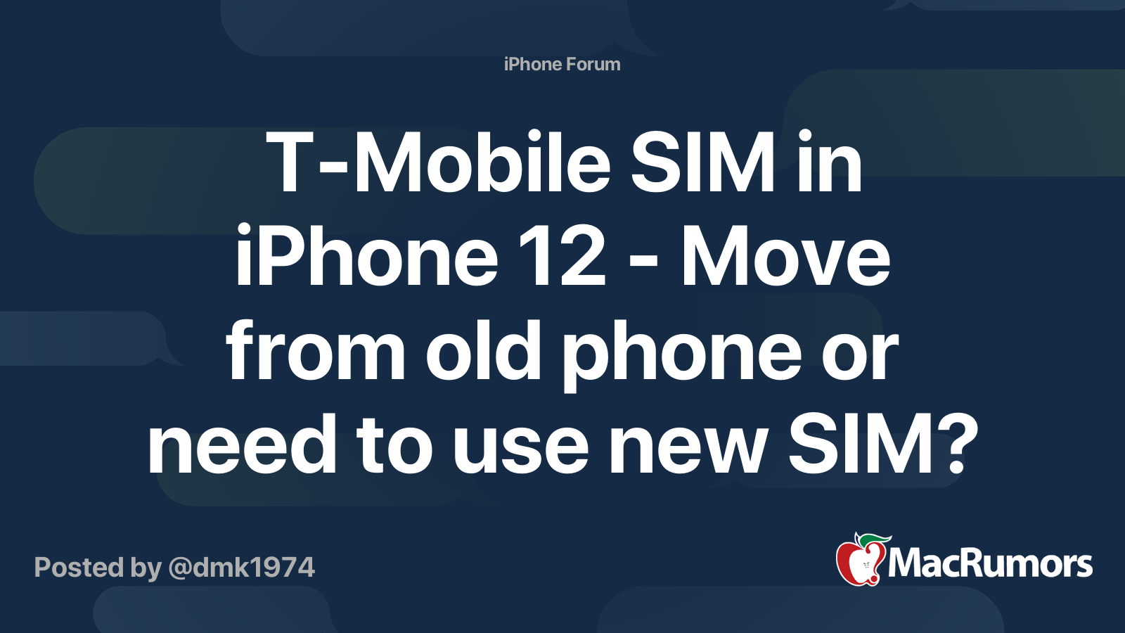T-Mobile SIM in iPhone 12 - Move from old phone or need to use new SIM ...
