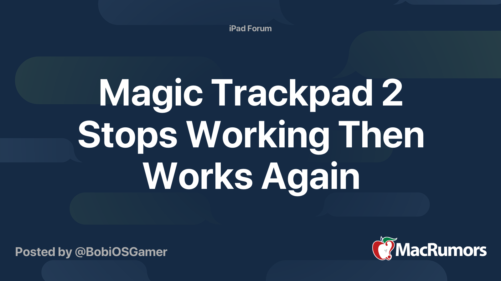 Magic Trackpad 2 Stops Working Then Works Again | MacRumors Forums