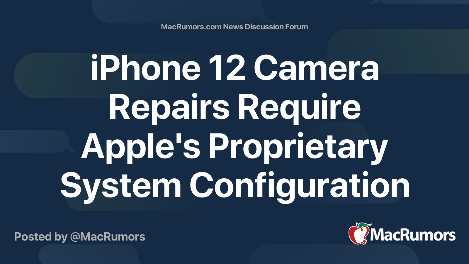 iPhone 12 Camera Repairs Require Apple's Proprietary System ...