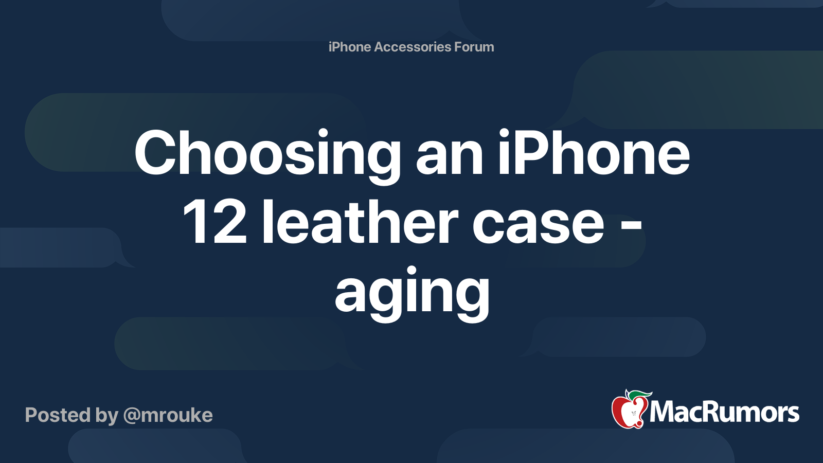 Choosing an iPhone 12 leather case - aging | MacRumors Forums