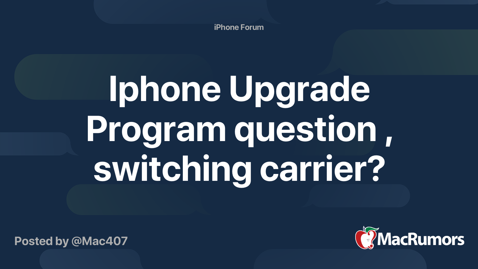 Iphone Upgrade Program question , switching carrier? | MacRumors Forums