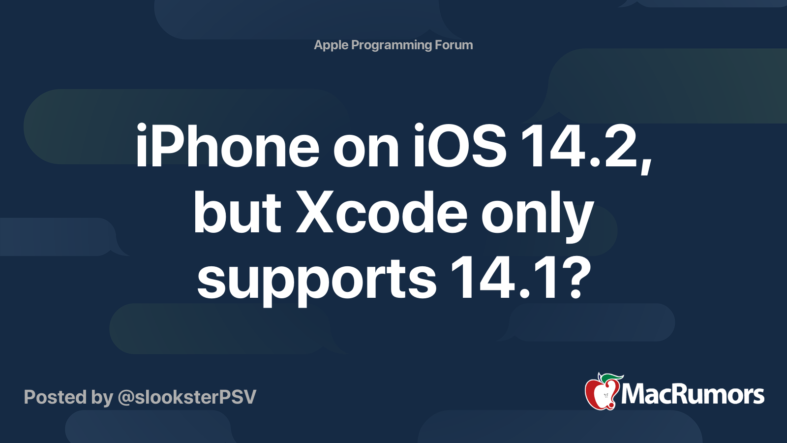 iPhone on iOS 14.2, but Xcode only supports 14.1? | MacRumors Forums