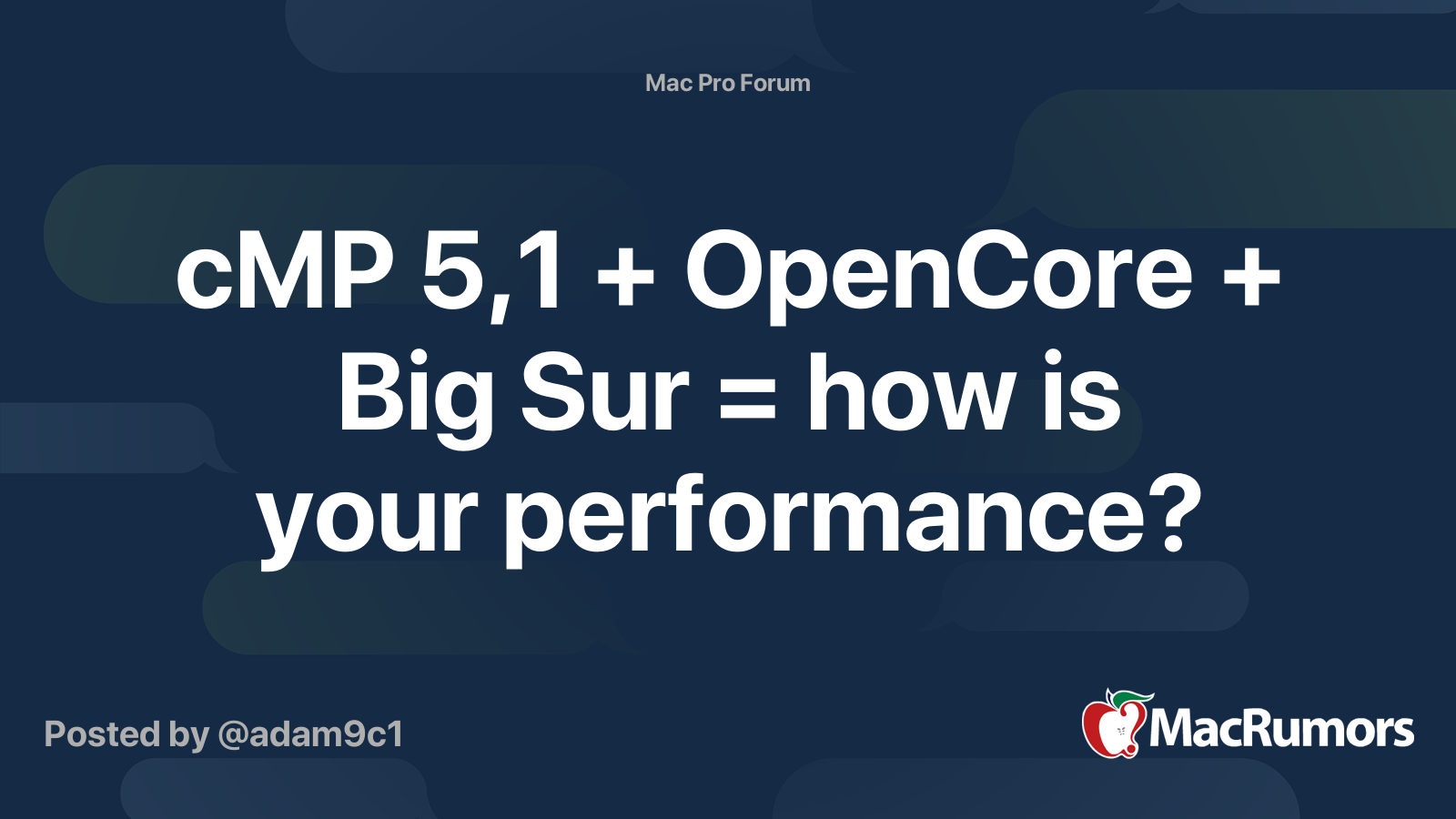 cMP 5,1 + OpenCore + Big Sur = how is your performance? | MacRumors Forums