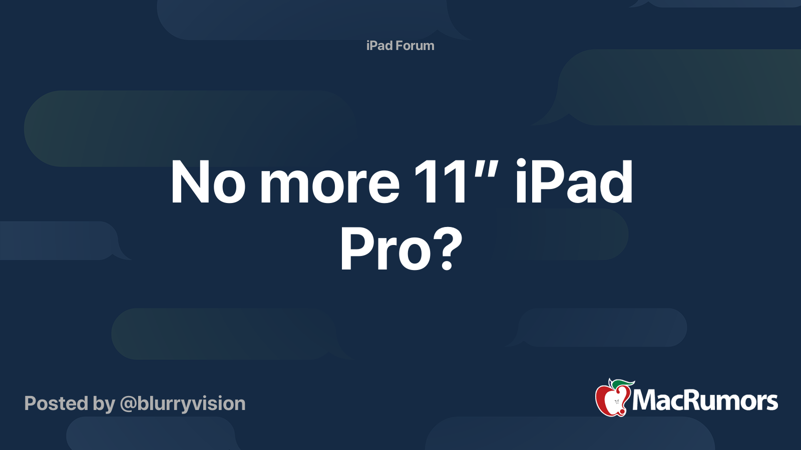 No more 11” iPad Pro? | MacRumors Forums