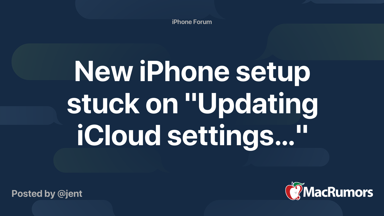 New iPhone setup stuck on "Updating iCloud settings…" | MacRumors Forums