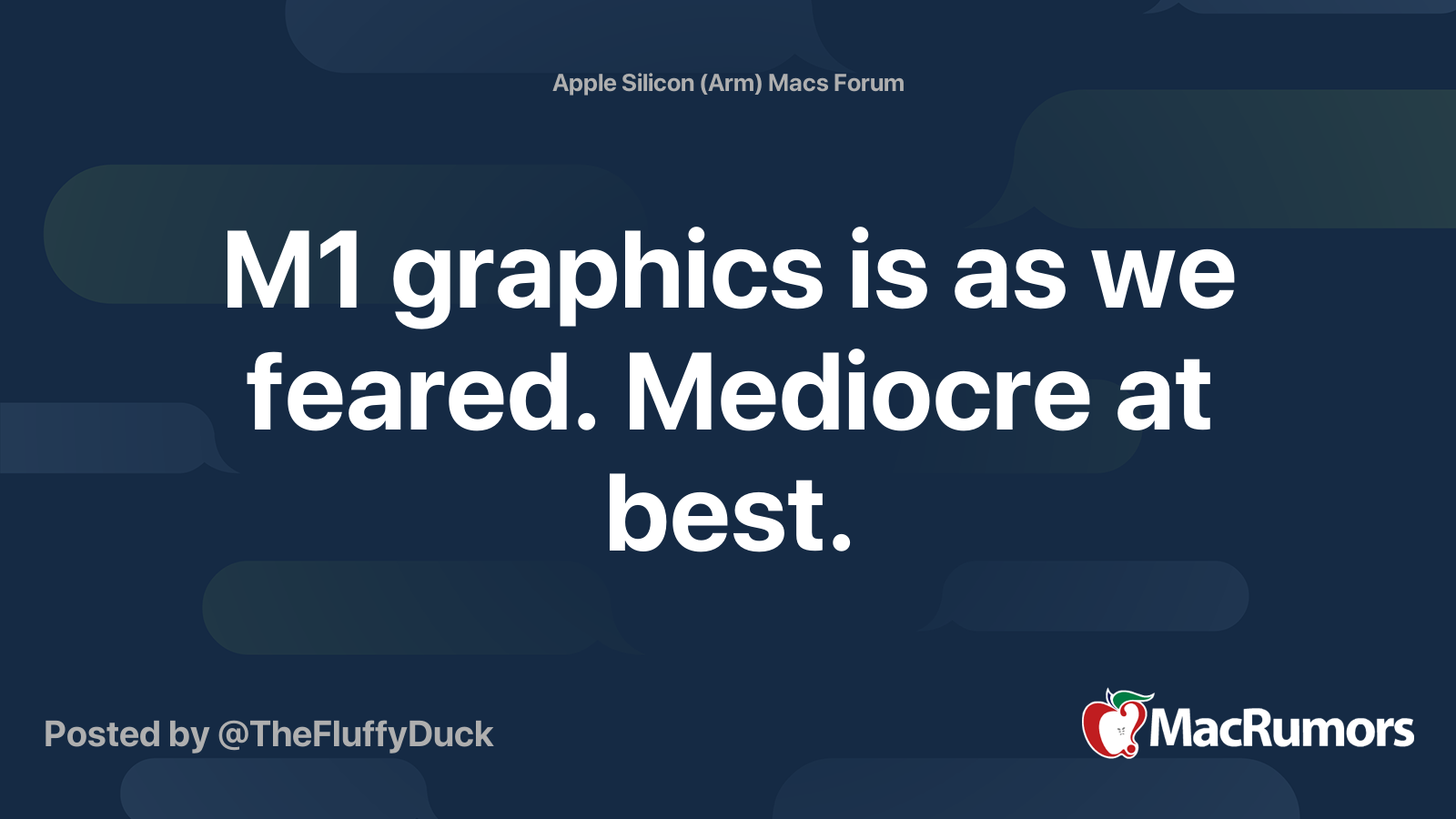 M1 graphics is as we feared. Mediocre at best. | MacRumors Forums