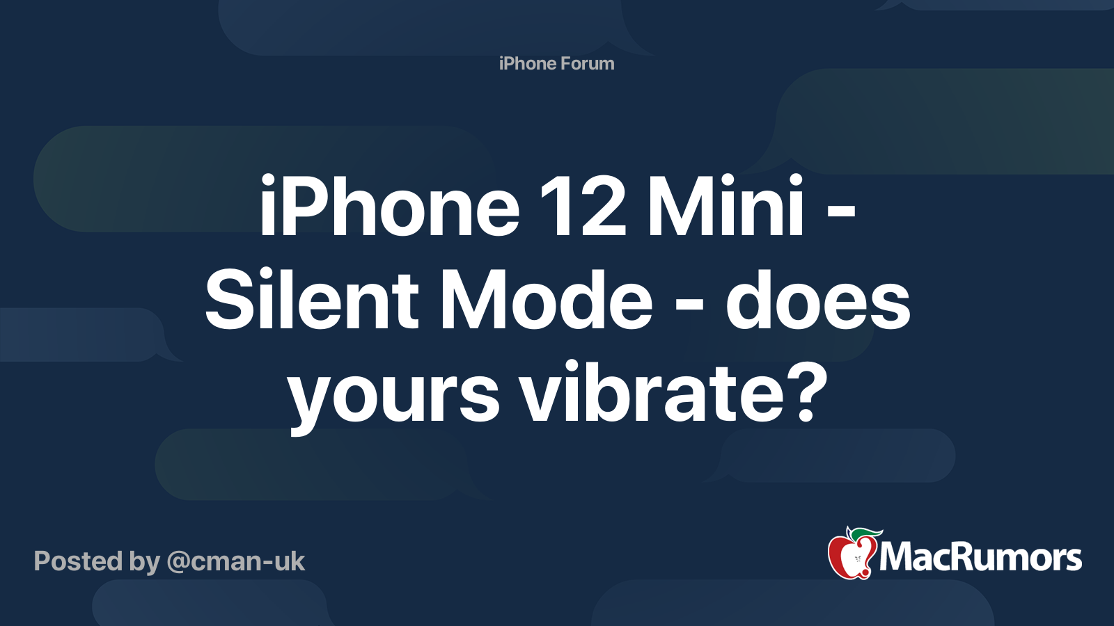 iPhone 12 Mini - Silent Mode - does yours vibrate? | MacRumors Forums