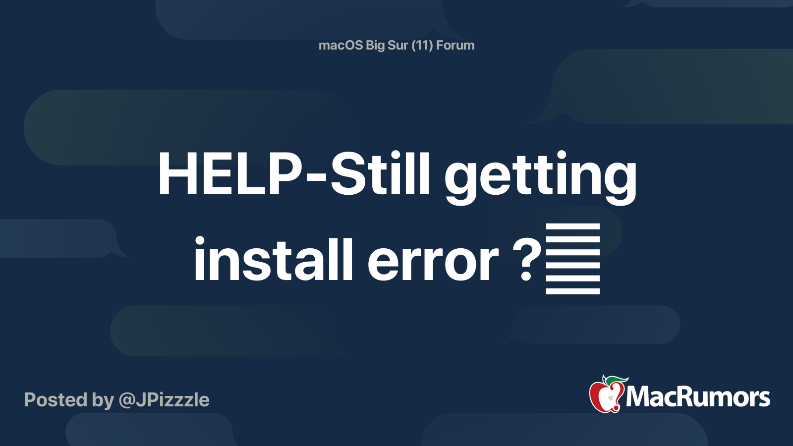 HELP-Still getting install error 😥️ | MacRumors Forums
