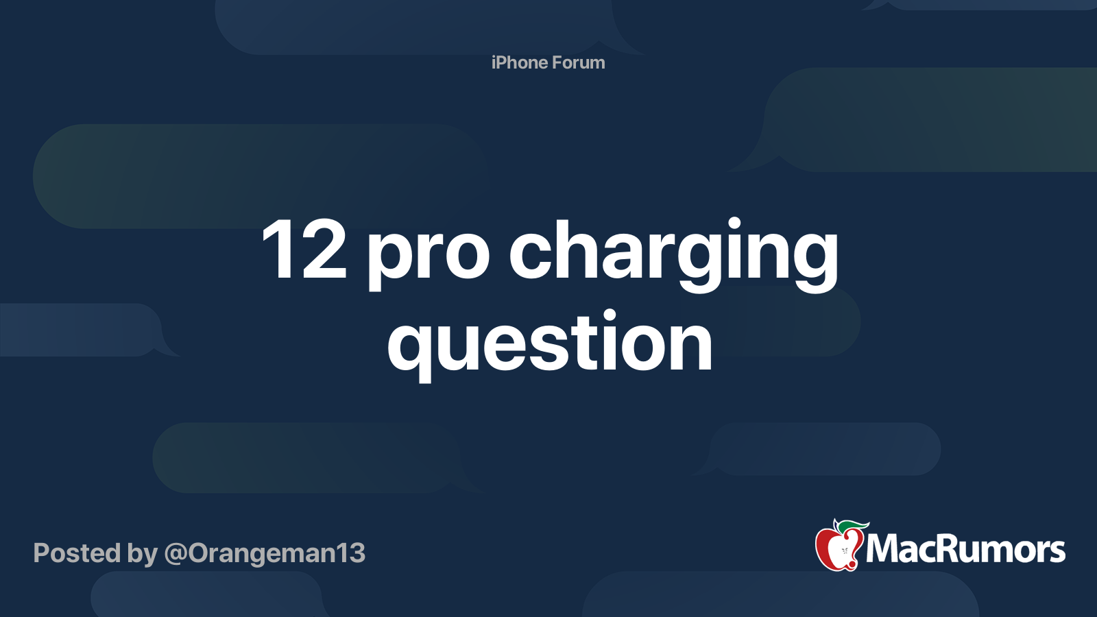 12 pro charging question | MacRumors Forums