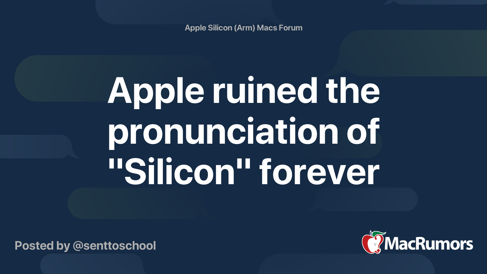 Apple ruined the pronunciation of "Silicon" forever | MacRumors Forums