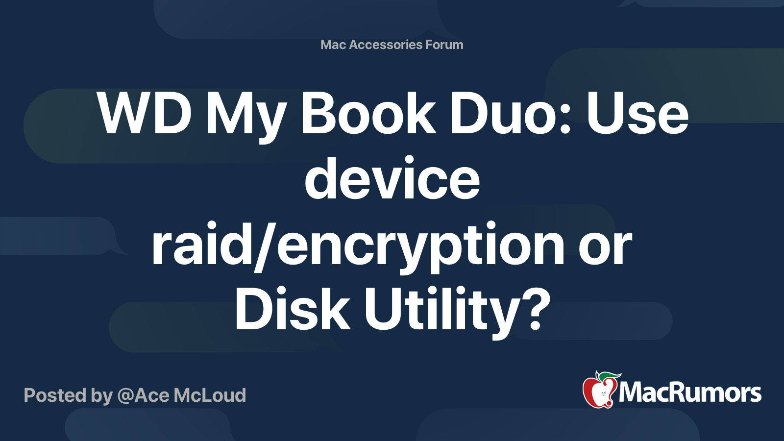 WD My Book Duo: Use device raid/encryption or Disk Utility? | MacRumors Forums
