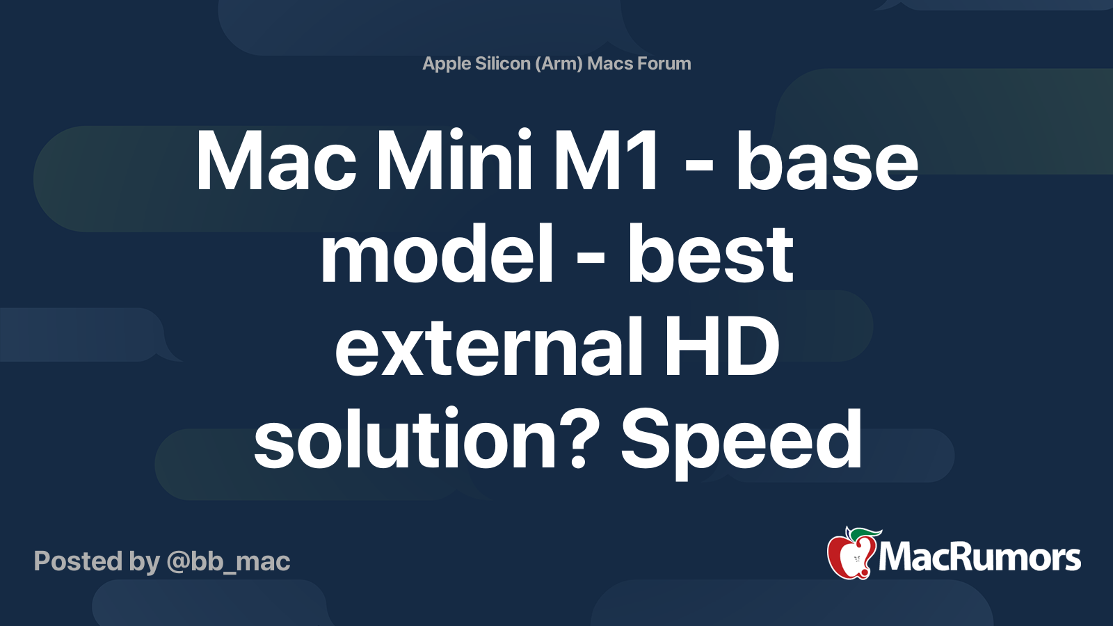 Mac Mini M1 - base model - best external HD solution? Speed | MacRumors ...