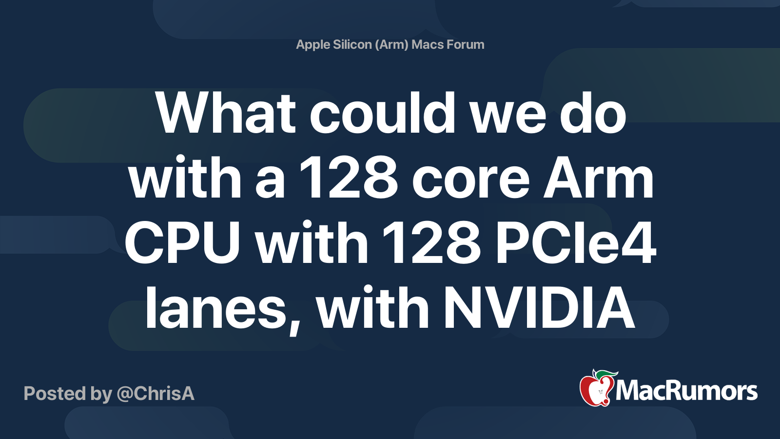 What could we do with a 128 core Arm CPU with 128 PCIe4 lanes, with ...