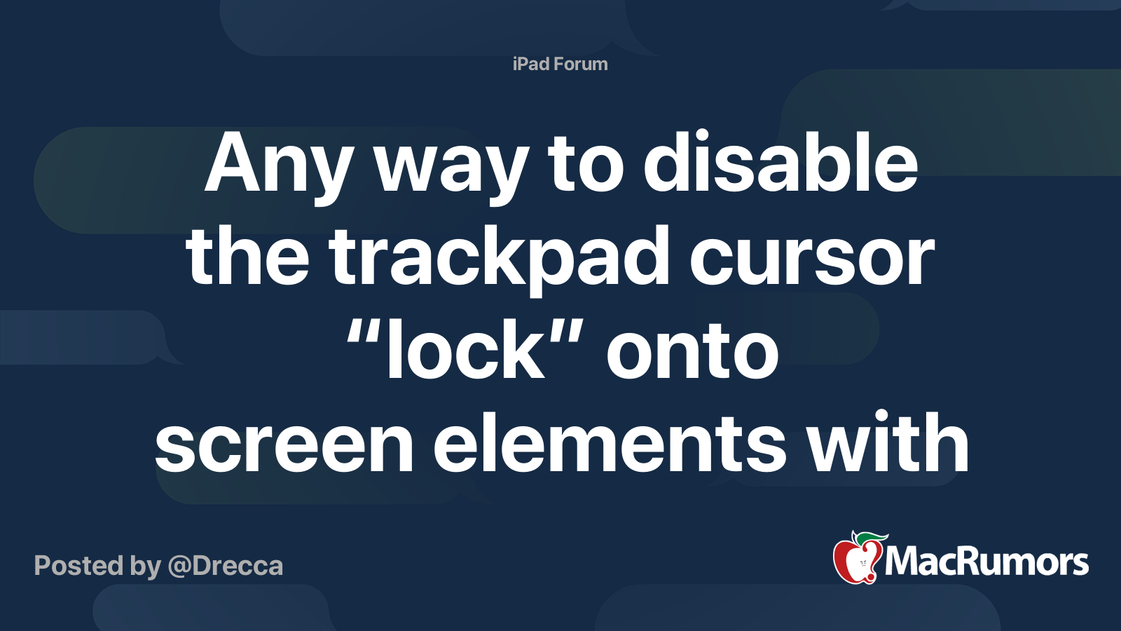 Any way to disable the trackpad cursor “lock” onto screen elements with magic keyboard ...
