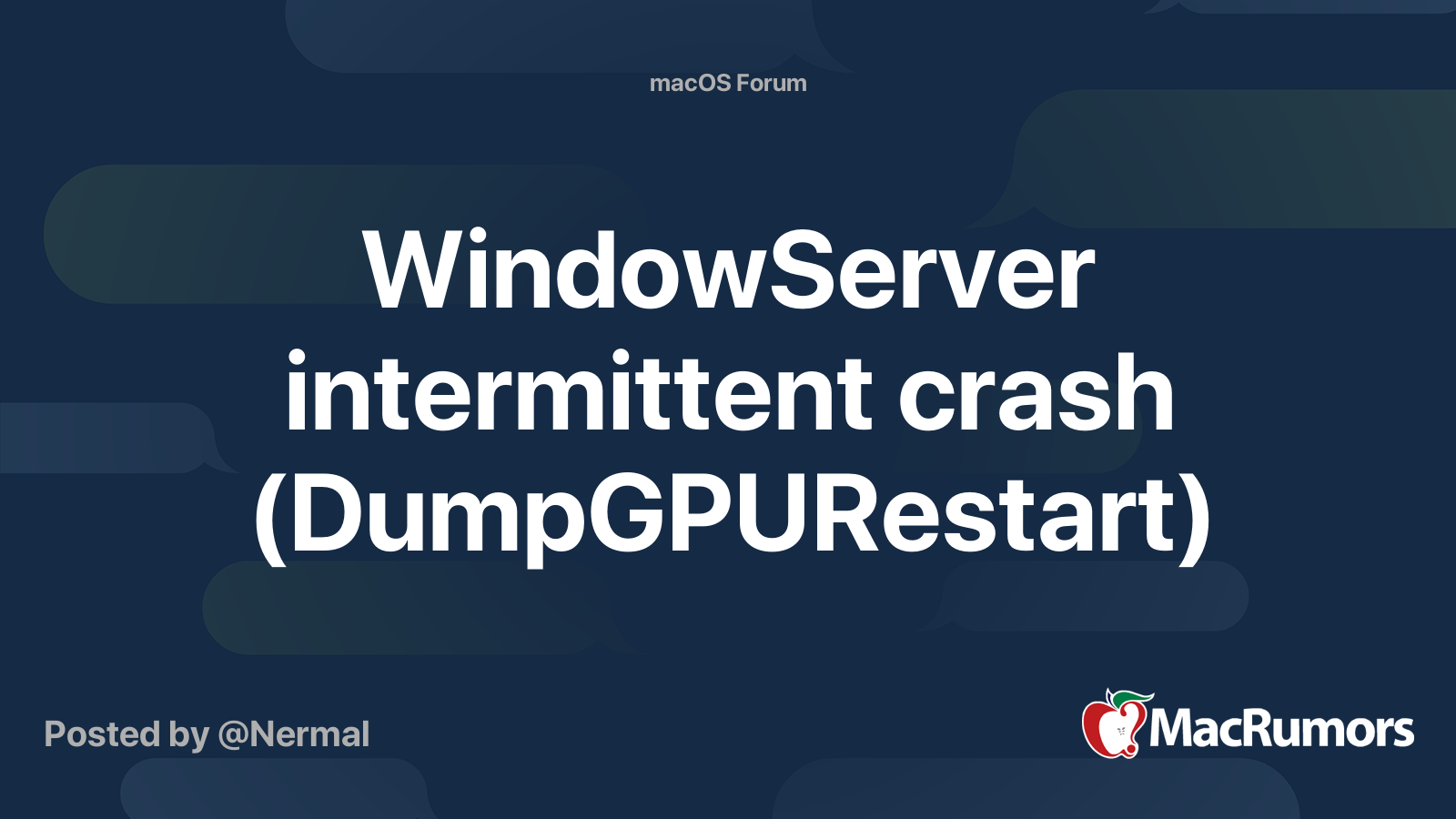 WindowServer intermittent crash (DumpGPURestart) | MacRumors Forums