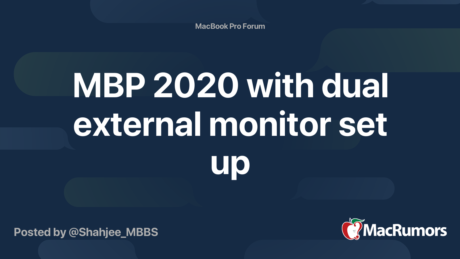 MBP 2020 with dual external monitor set up | MacRumors Forums