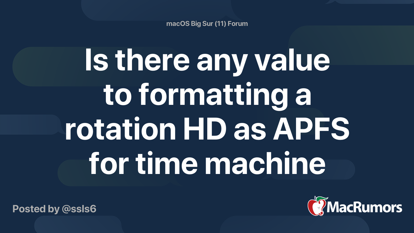 Is there any value to formatting a rotation HD as APFS for time machine | MacRumors Forums